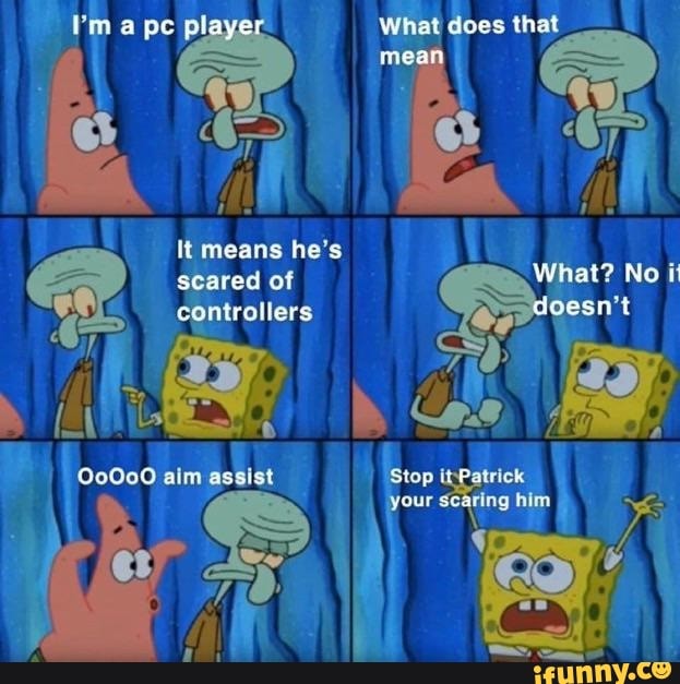 Aimassist memes. Best Collection of funny Aimassist pictures on iFunny