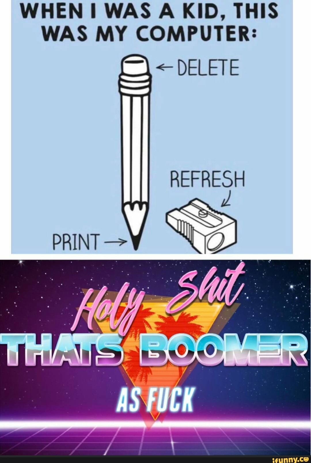 WHEN I WAS A KID, THIS WAS MY COMPUTER: REFRESH Z - iFunny