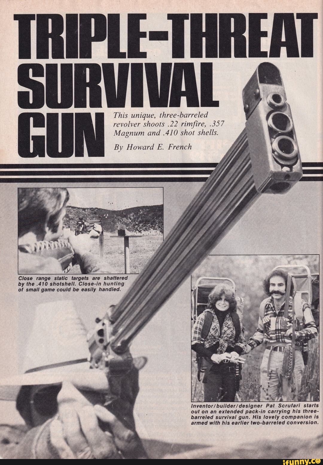 TRIPLE-THREAT This unique, three-barreled revolver shoots .22 rimfire ...