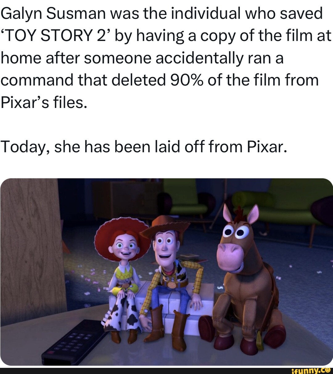 Galyn Susman was the individual who saved 'TOY STORY 2' by having a ...