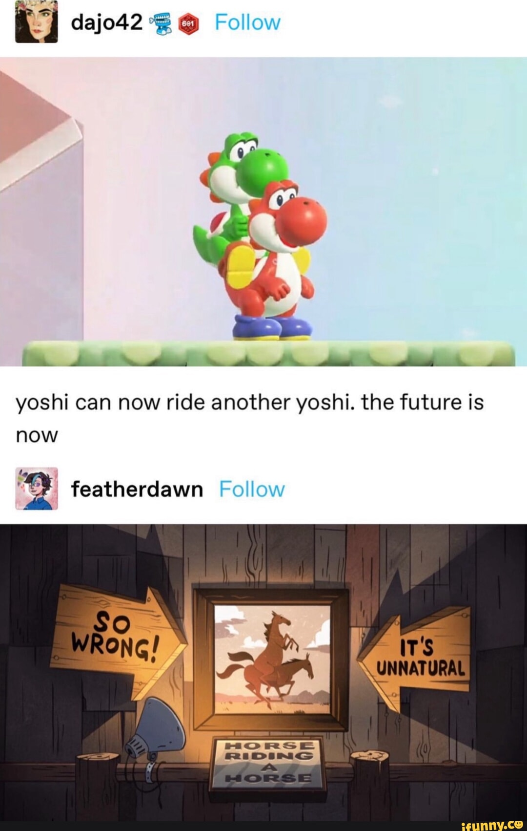 Dajo42 Follow yoshi can now ride another yoshi. the future is now ...