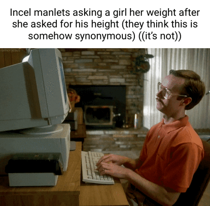 Incel manlets asking a girl her weight after she asked for his height ...