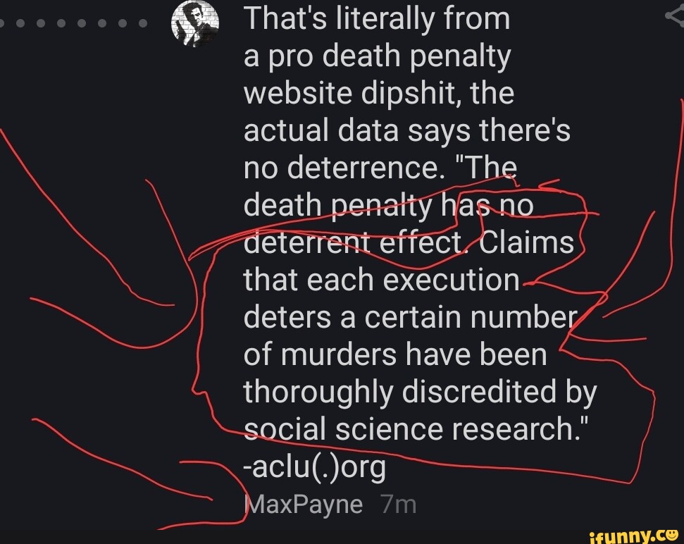000000 That's literally from a pro death penalty website dipshit, the ...