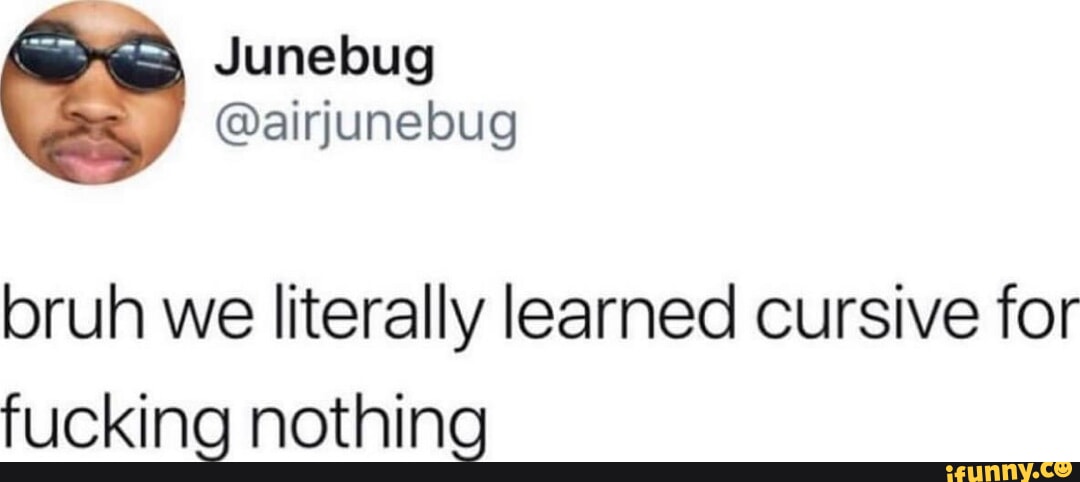 Cursive memes. Best Collection of funny Cursive pictures on iFunny