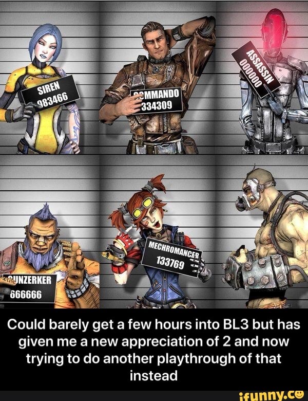 Could barely get a few hours into BL3 but has given me a new ...