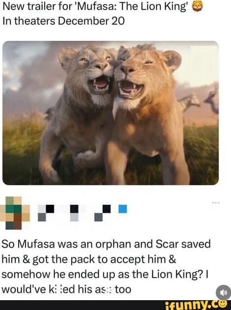 New trailer for 'Mufasa: The Lion King' @ In theaters December 20 So ...
