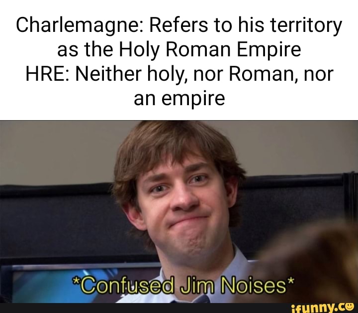 Charlemagne: Refers to his territory as the Holy Roman Empire ARE ...