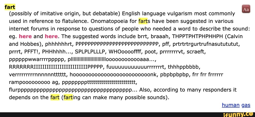 Fart (possibly of imitative origin, but debatable) English language ...
