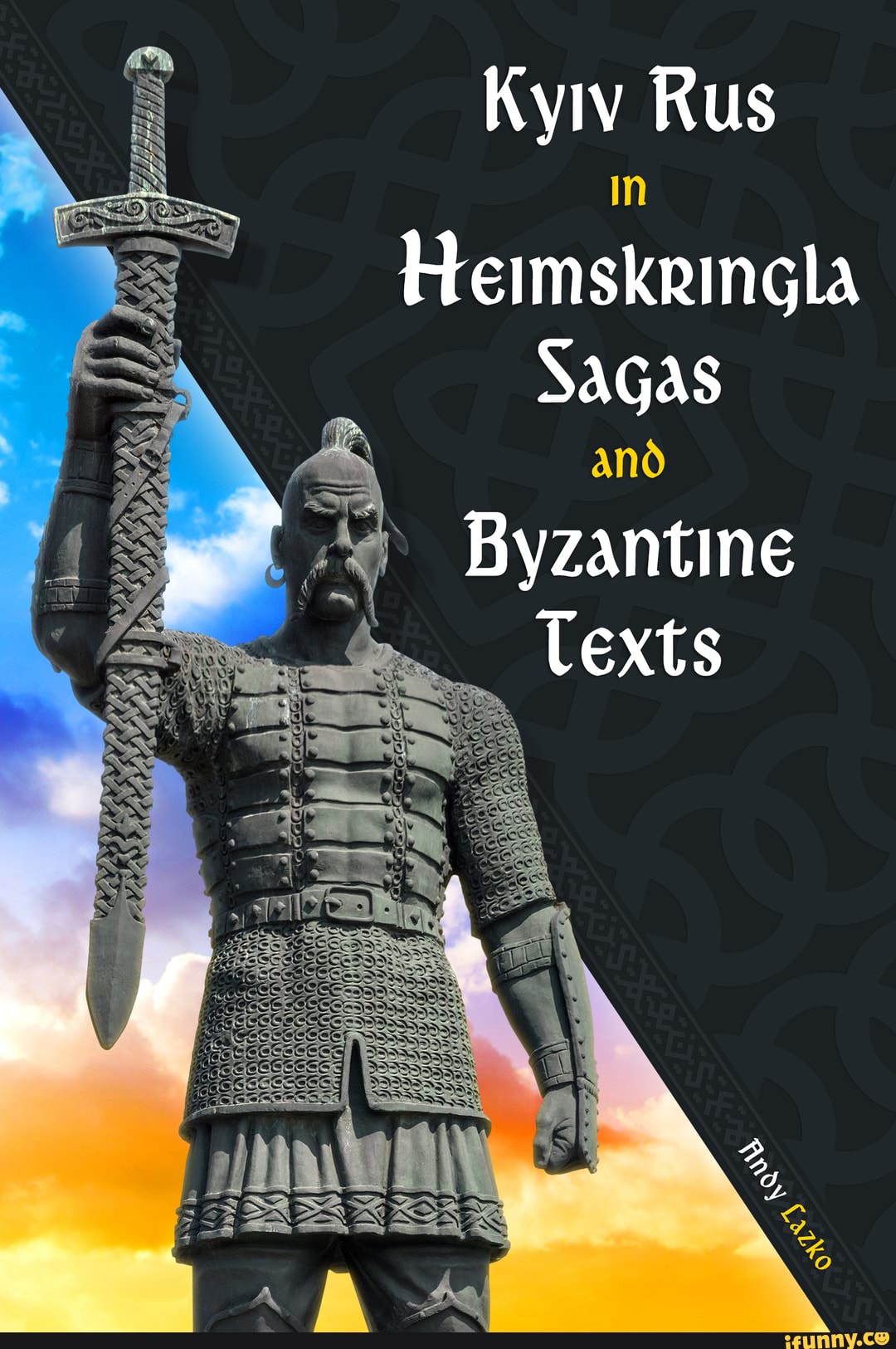 Cool facts about Viking kings in Kyiv - Kyiv Rus in Heimskringla Sagas ...