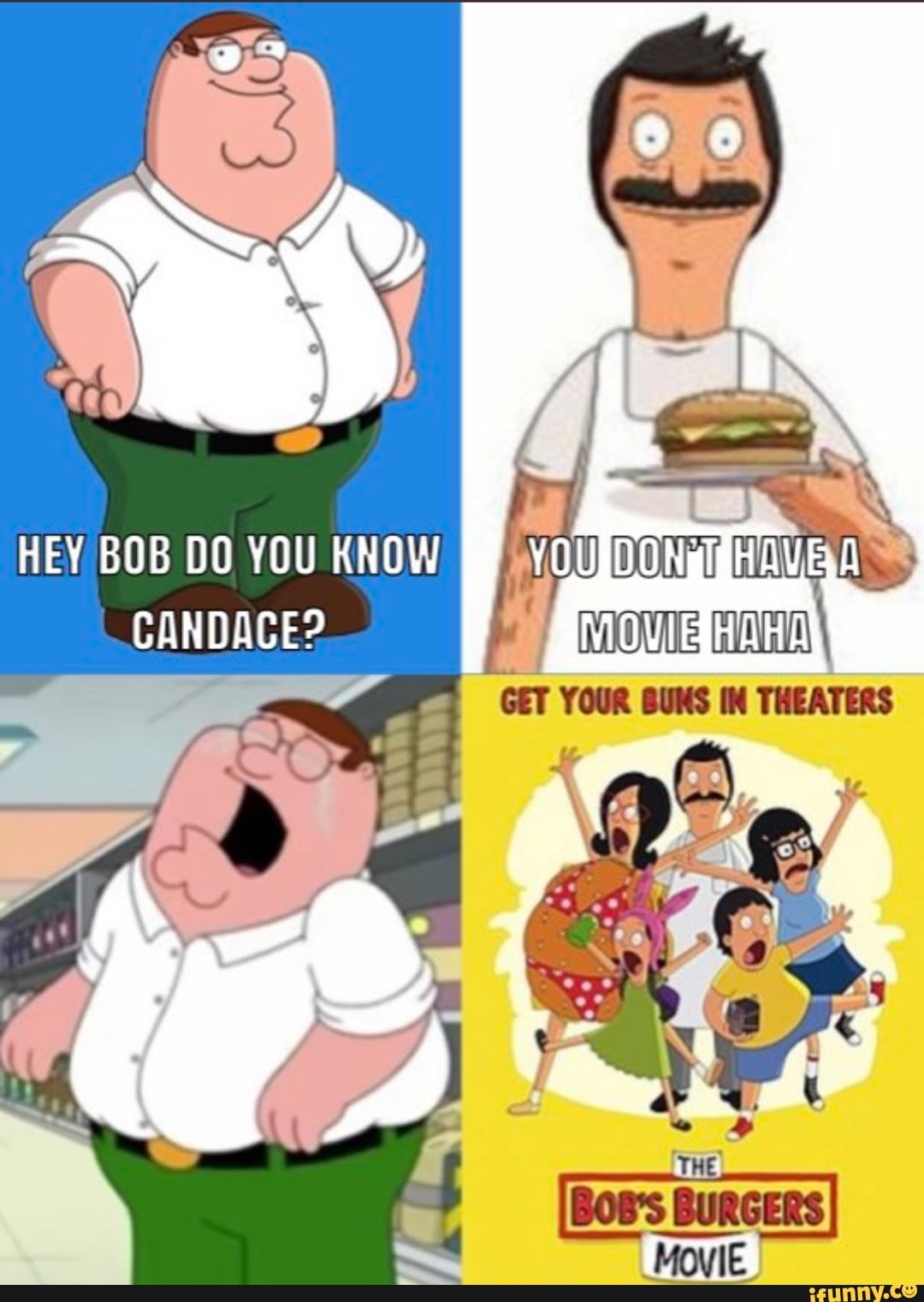 HEY BOB DO YOU KNOW CANDACE? GET YOUR IN THEATERS THE) BOB's BURGERS ...