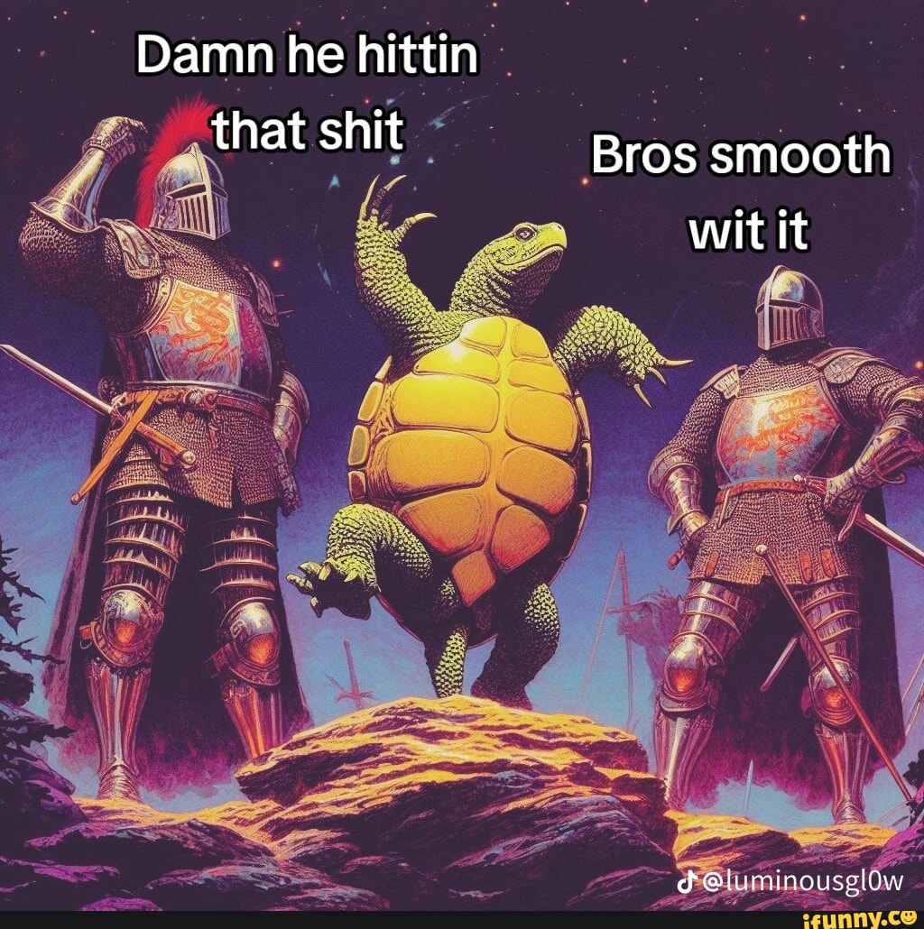 Damn he hittin that shit Bros smooth wit it J @tuminousglow - iFunny