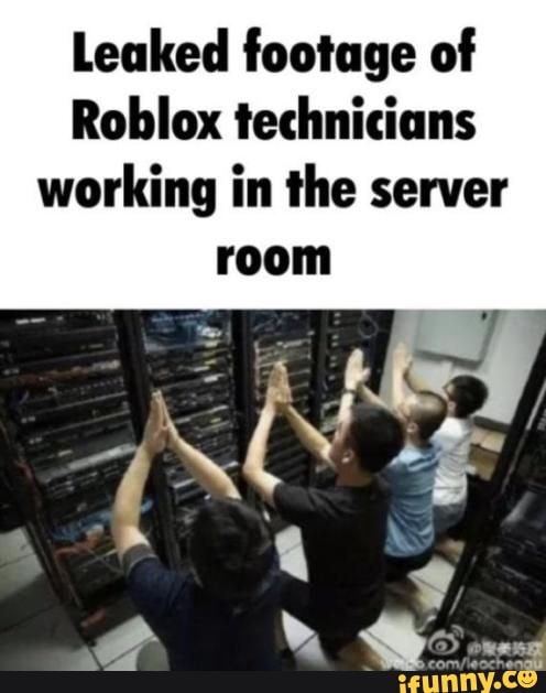 Leaked footage of Roblox technicians working in the server room - iFunny