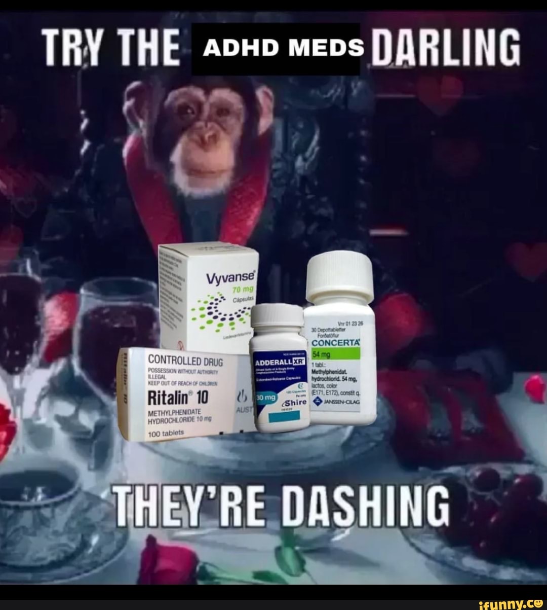 TRY THE apo meps DARLING CONTROLLED Ritalin' 10 THEY RE QASHING - iFunny