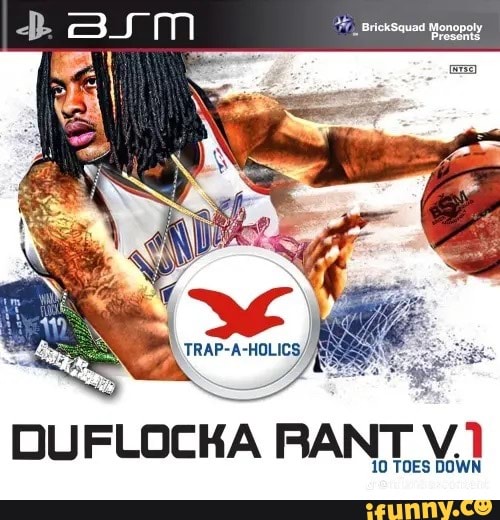 DUFLOCKA RANT V. 10 TOES DOWN - iFunny