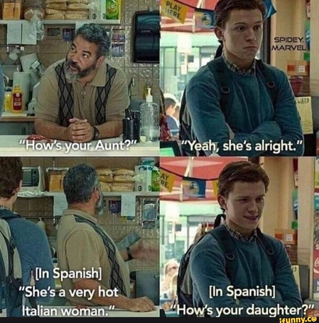 How s Your Aunt Yeah She s Alright In Spanish She s Very Not how-s-your-aunt-yeah-she-s-alright-in-spanish-she-s-very-not