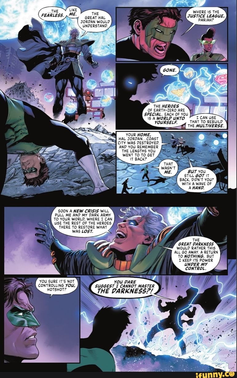 WHERE IS THE JUSTICE LEAGUE, PARIAH? LIKE ME. THE THE FEARLESS. GREAT ...