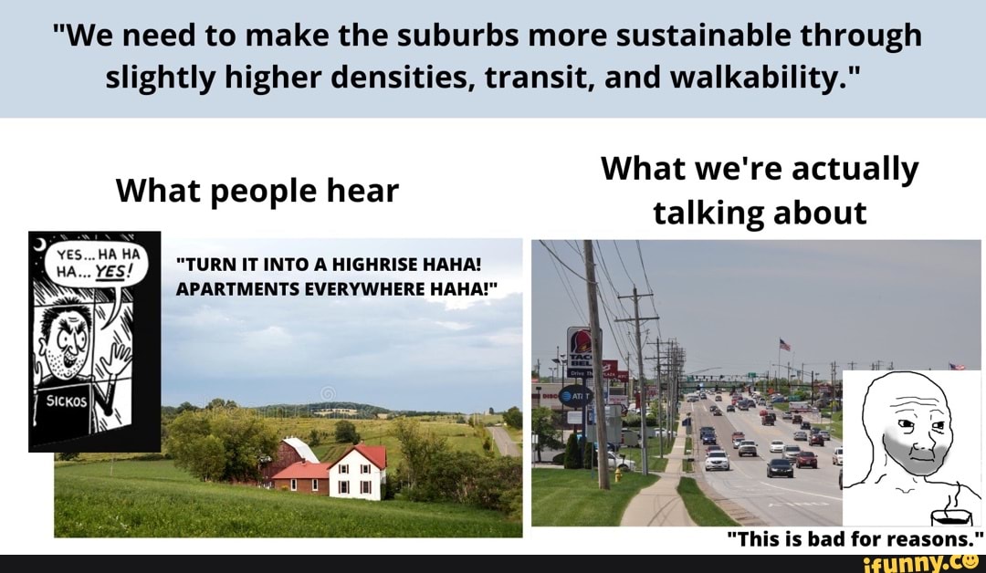 "We need to make the suburbs more sustainable through slightly higher ...