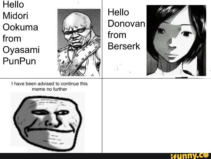 Hello Midori Hello Ookuma Donovan from from Oyasami Berserk PunPun have ...
