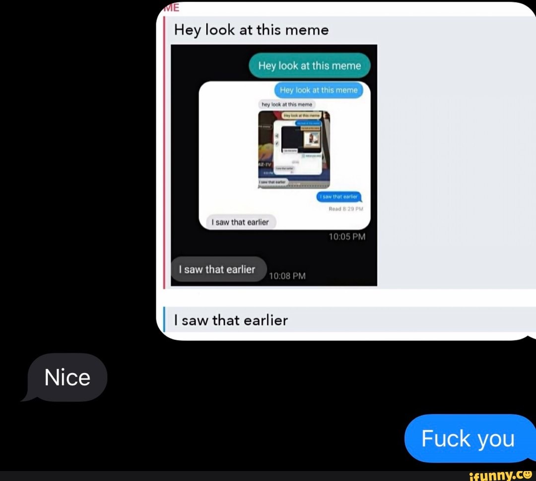 Hey look at this meme Hey look at this meme - iFunny