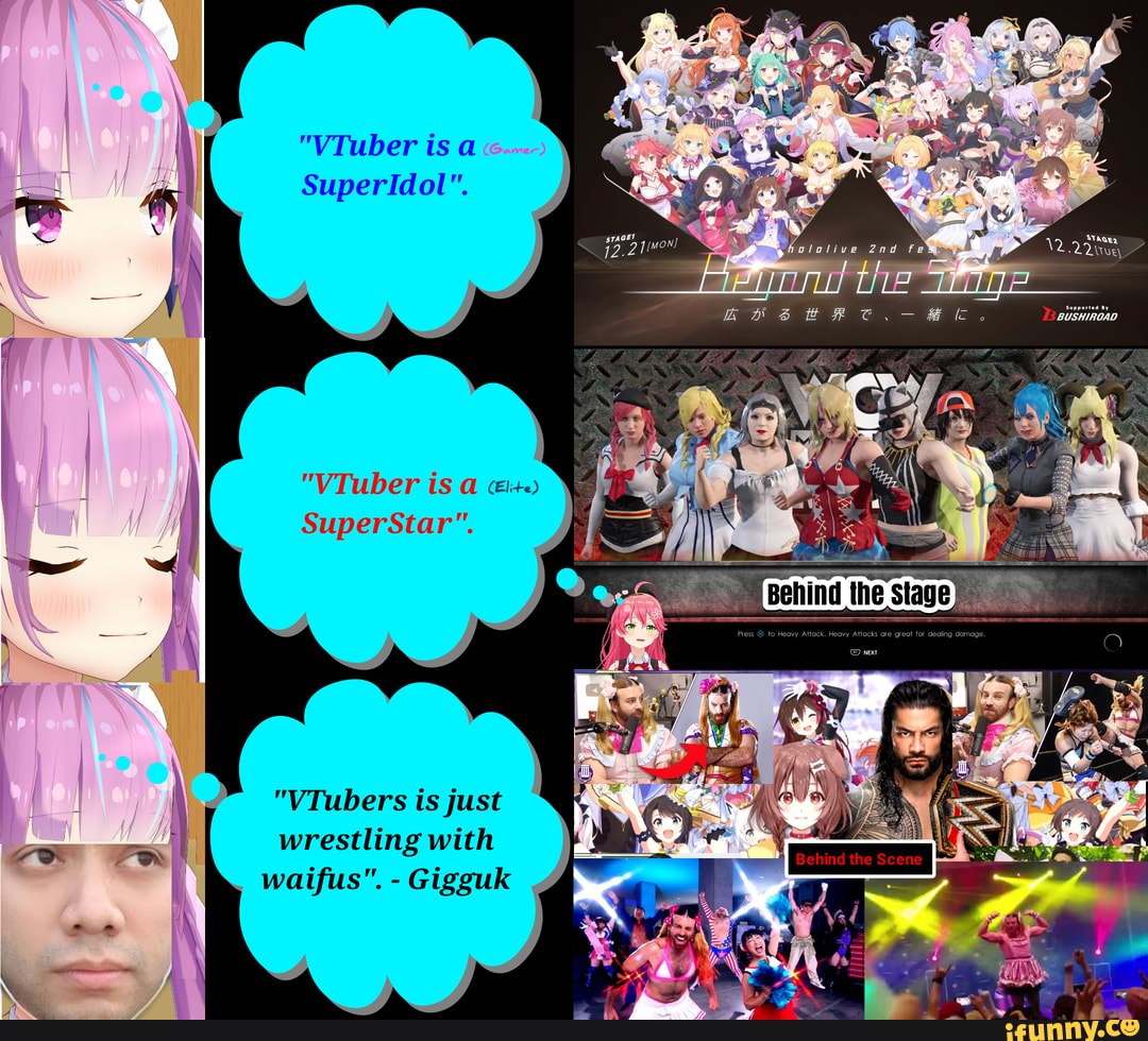 "VTuber is Superidol". "VTuber ts SuperStar". "VTubers is just ...