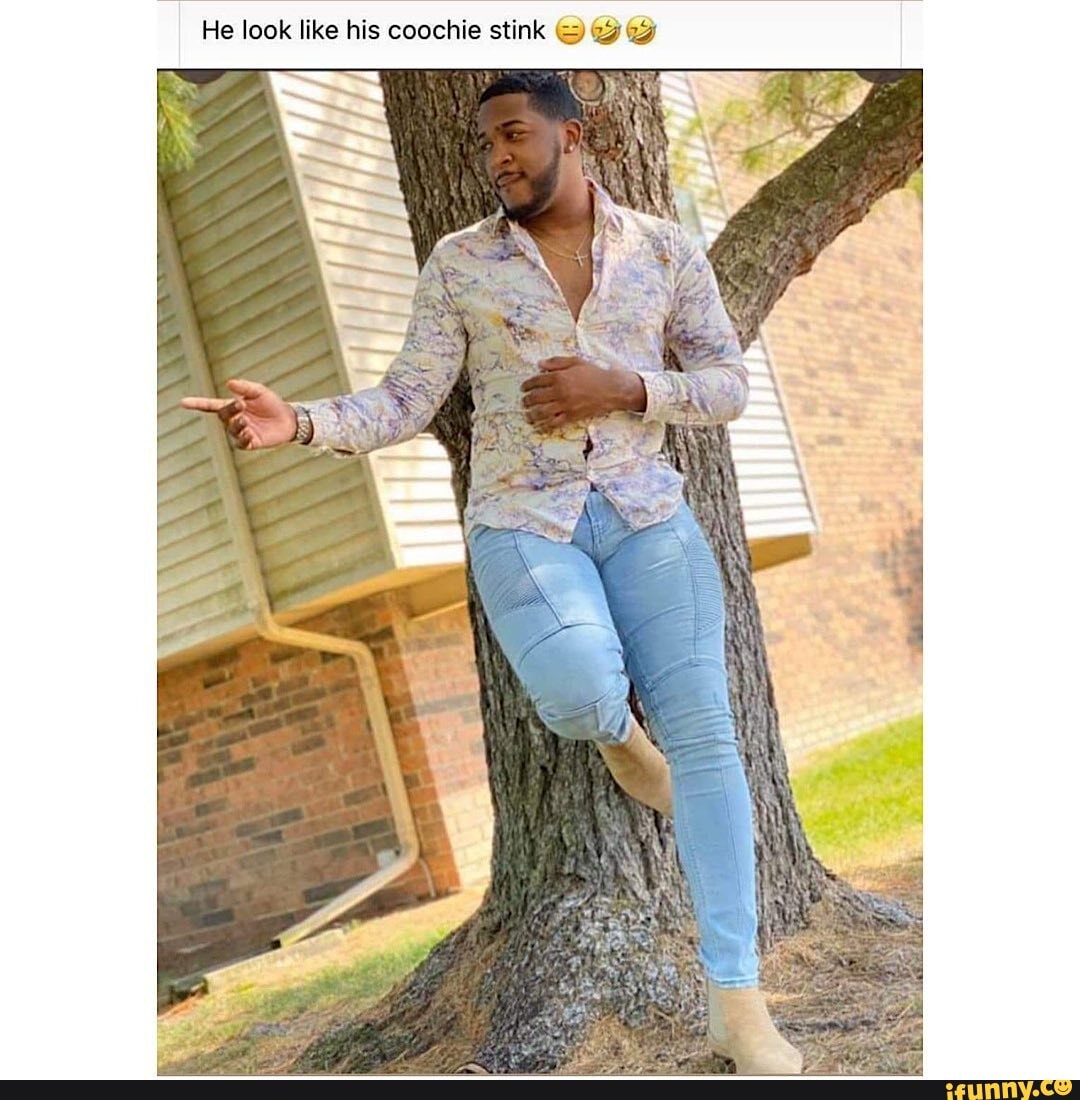 He look like his coochie stink © e7 - iFunny