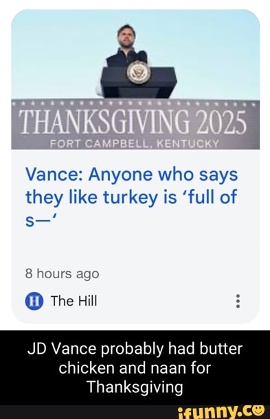 THANKSGIVING Vance: Anyone who says they like turkey is 'full of 8 ...