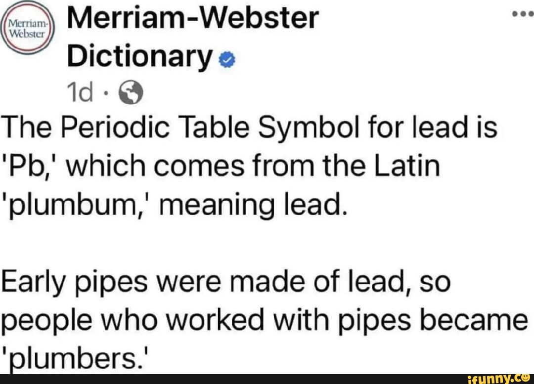 Merriam-Webster Dictionary e The Periodic Table Symbol for lead is 'Pb ...