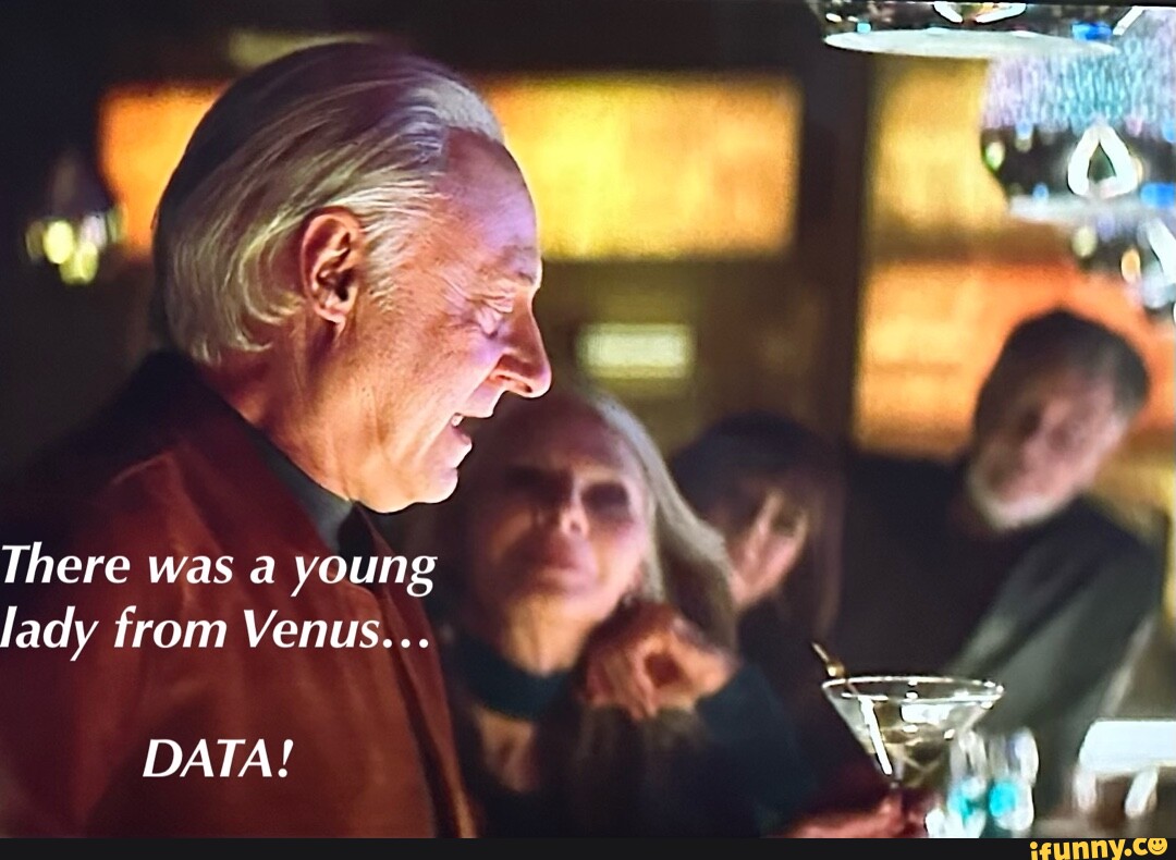 There was a young lady from Venus... DATA! - iFunny