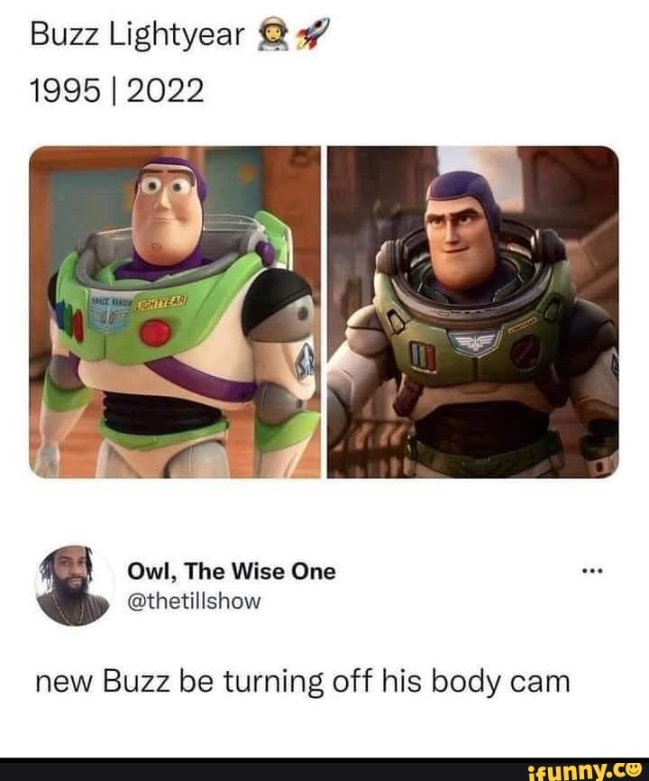 Buzz Lightyear 1995 I 2022 new Buzz be turning off his body cam - iFunny