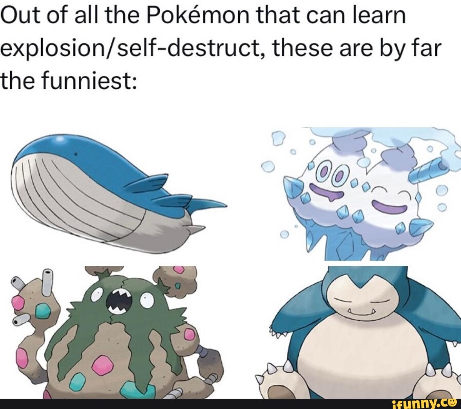 Out of all the Pokemon that can learn explosion/ self-destruct, these ...