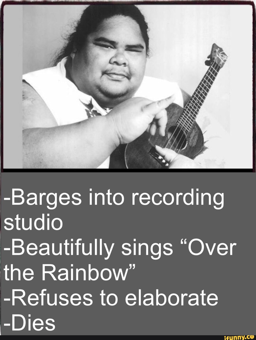 -Barges into recording studio -Beautifully sings "Over the Rainbow ...
