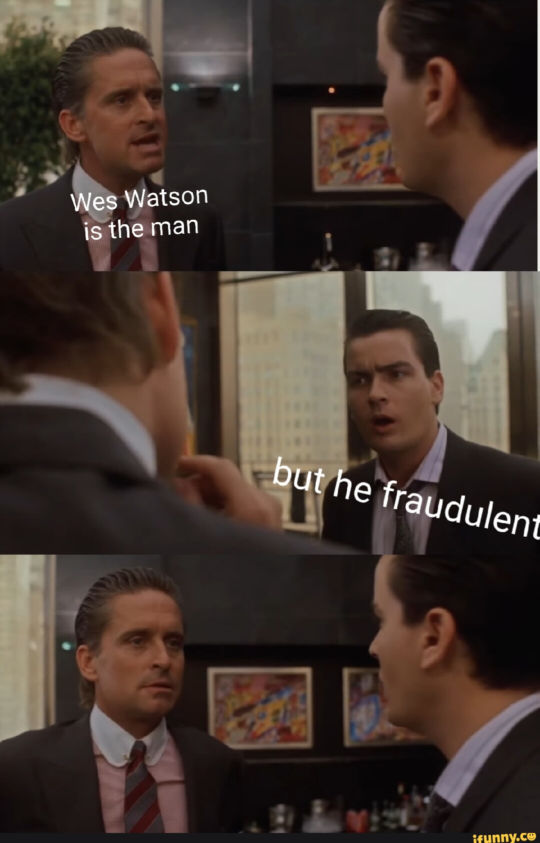 Wes Watson is the man but he fraudyI en - iFunny