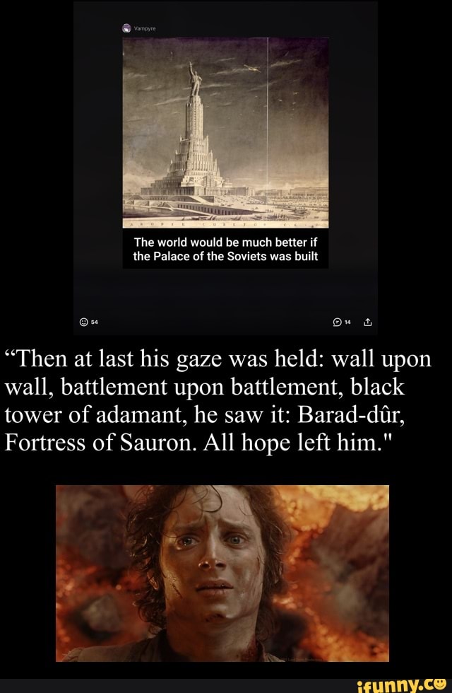 The world would be much better if the Palace of the Soviets was built ...