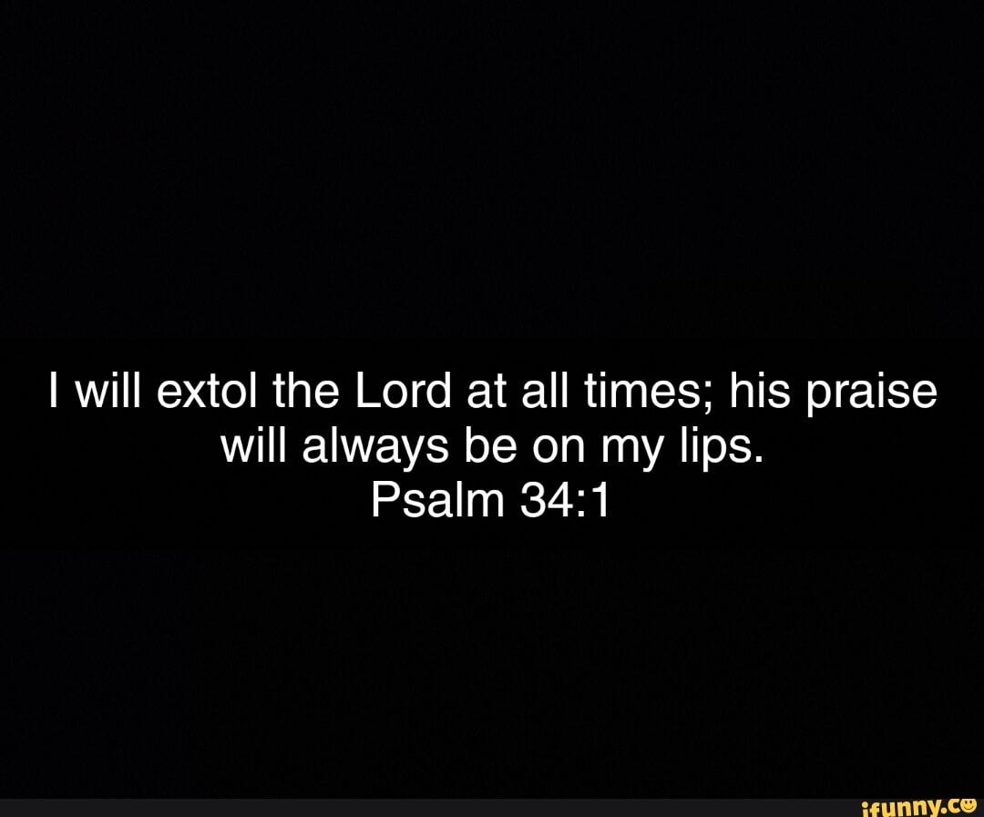 Extol To Praise Highly