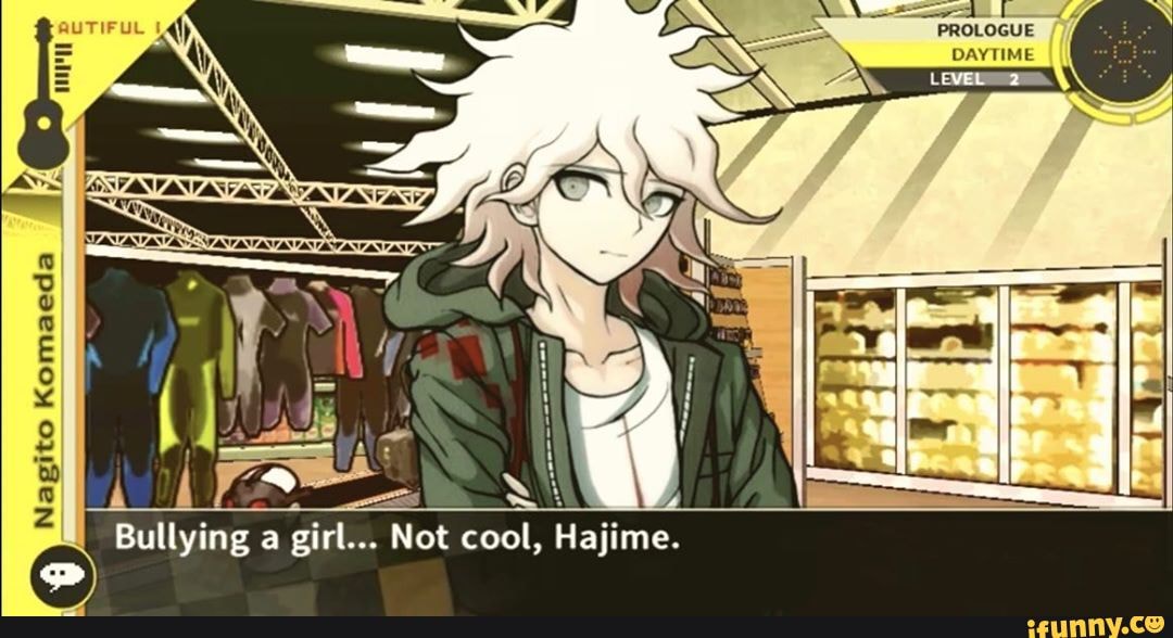 Gite Komaeda Komaeda Komaeda Komaeda Bullying a girl... Not cool ...