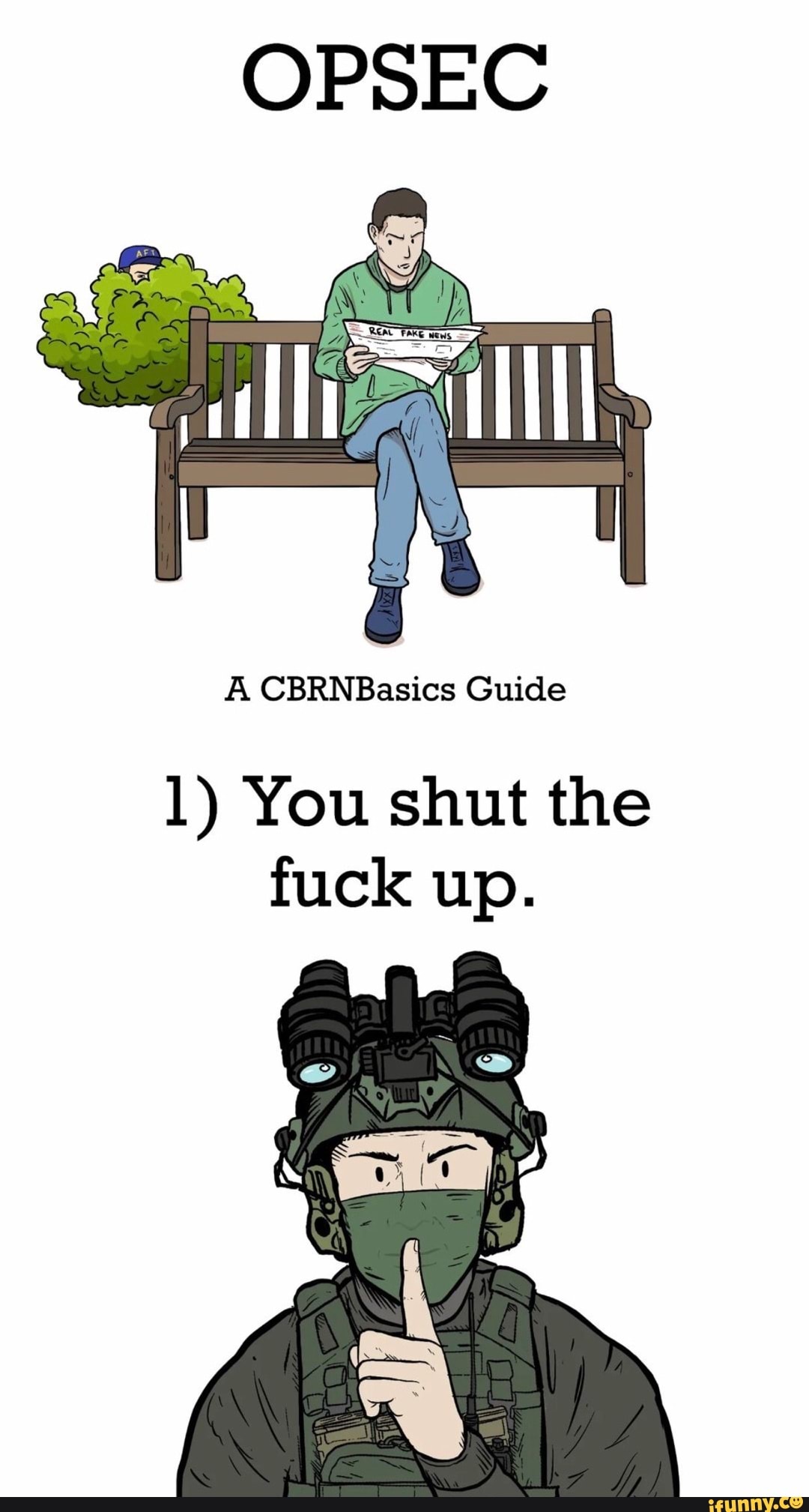 OPSEC A CBRNBasics Guide 1) You shut the fuck up. - iFunny
