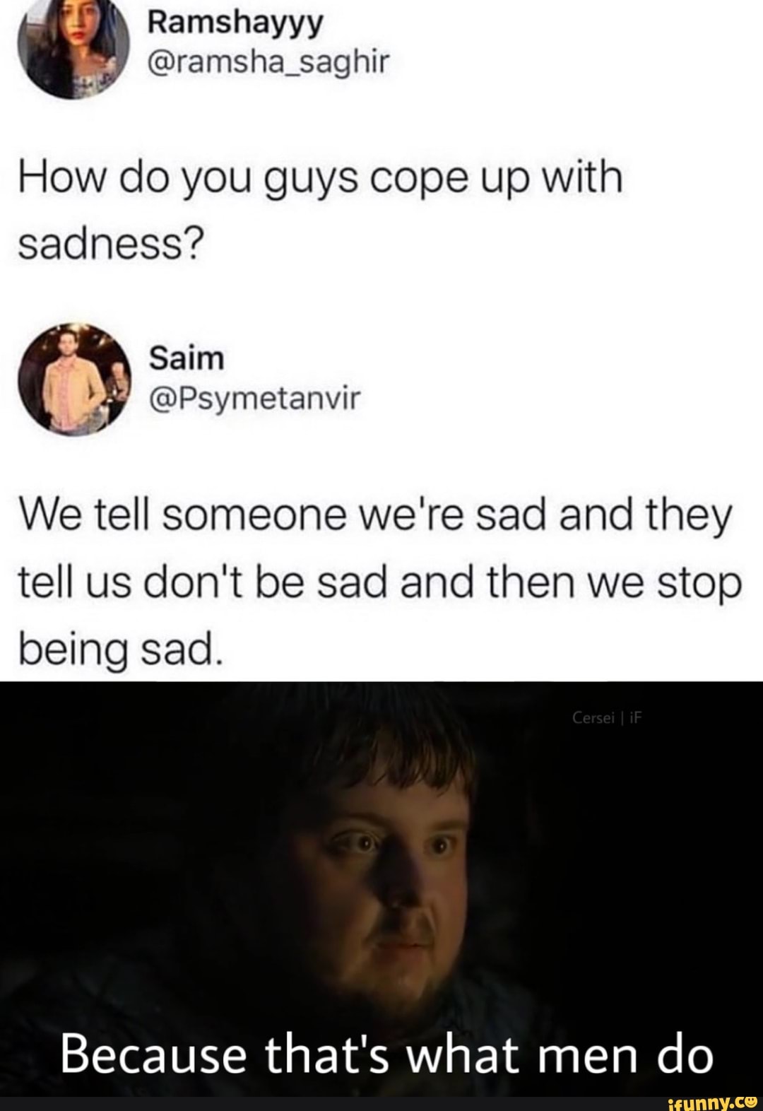How do you guys cope up with sadness? We tell someone we're sad and ...