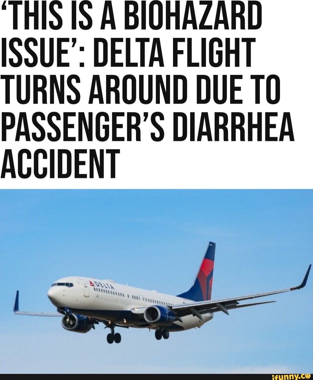 THIS A BIQHAZARD ISSUE': DELTA FLIGHT TURNS AROUND DUE TO PASSENGER'S ...