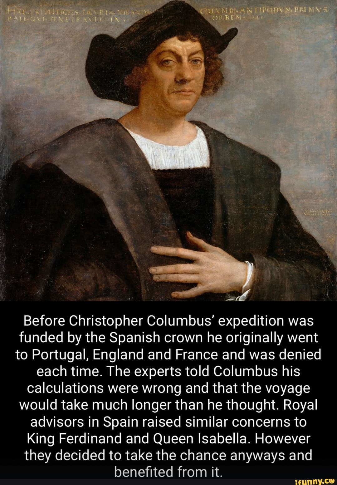 ON, OP Before Christopher Columbus' expedition was funded by the ...
