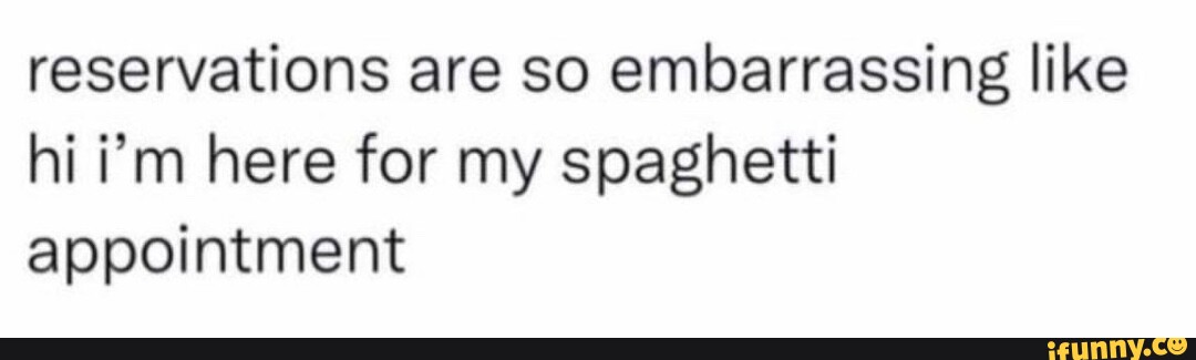 Reservations memes. Best Collection of funny Reservations pictures on ...