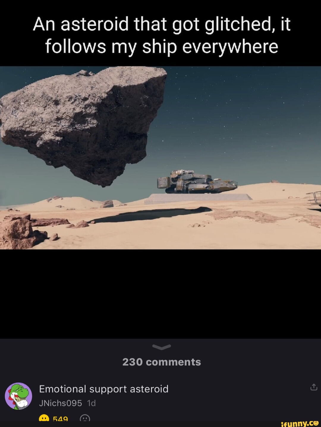 An asteroid that got glitched, it follows my ship everywhere 230 ...