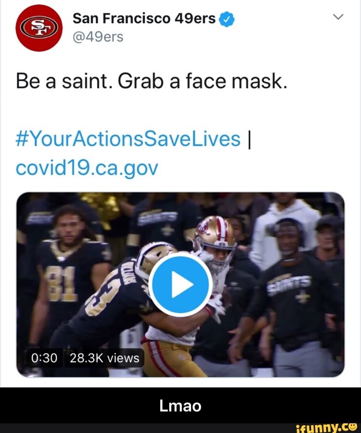 Be a saint. Grab a face mask. covid19.ca.gov - Lmao - iFunny