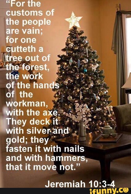 (he customs of the people are vain, for one tree oulout the farest the ...