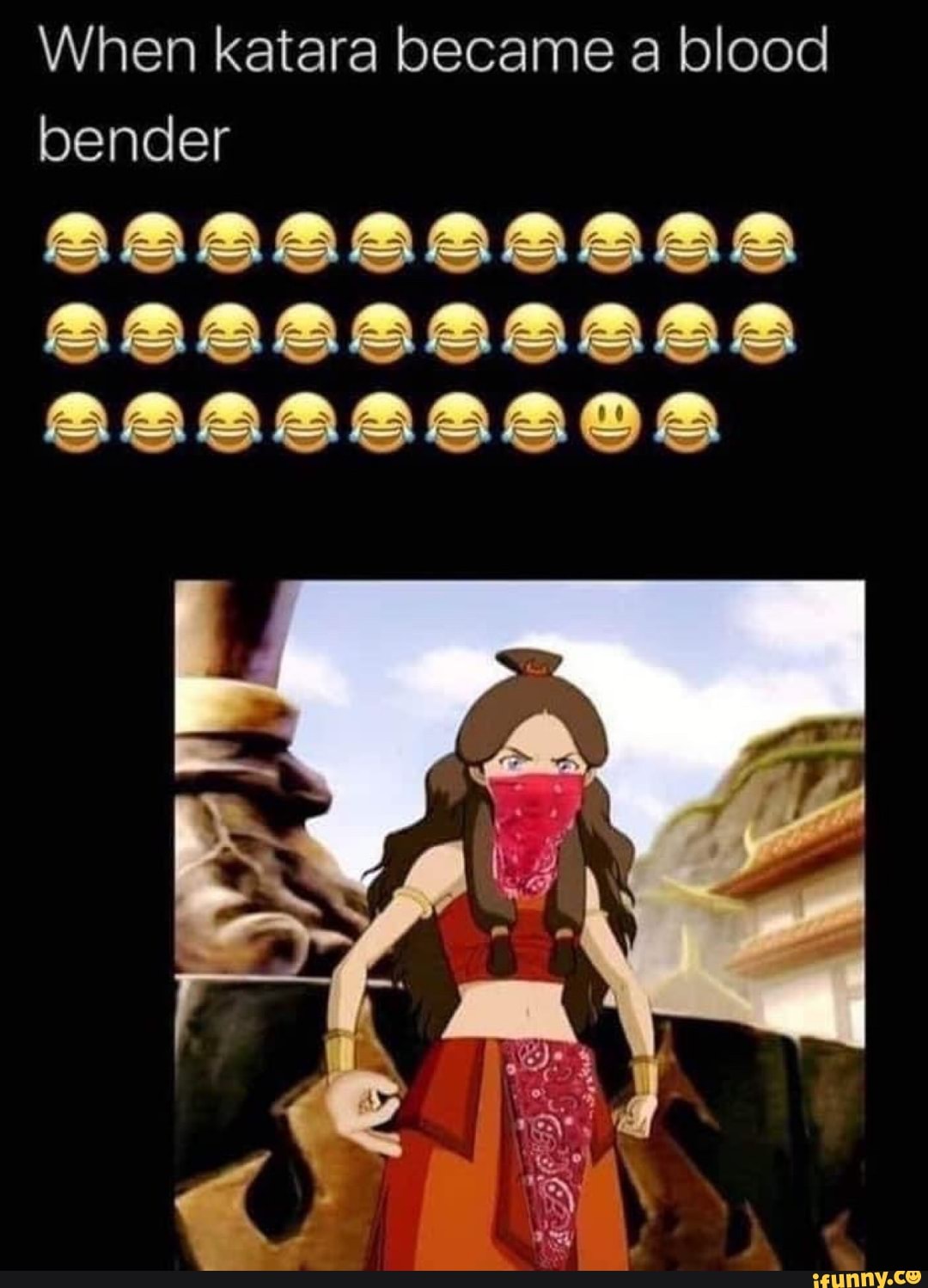 When katara became a blood bender - iFunny