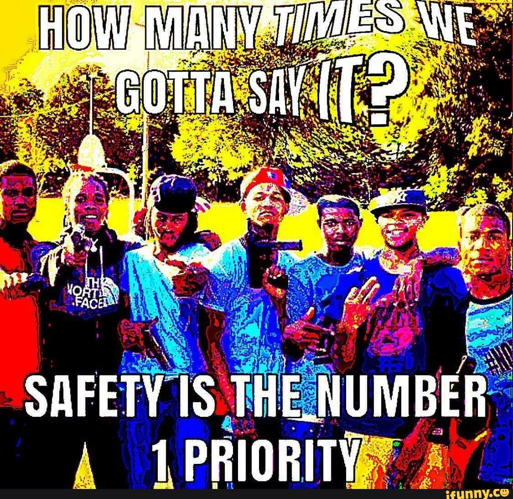 SAFETY THE. NUMBER- PRIORITY - iFunny