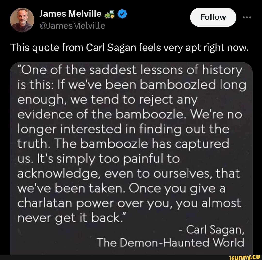 James Melville 23 @ @JamesMelville This quote from Carl Sagan feels ...