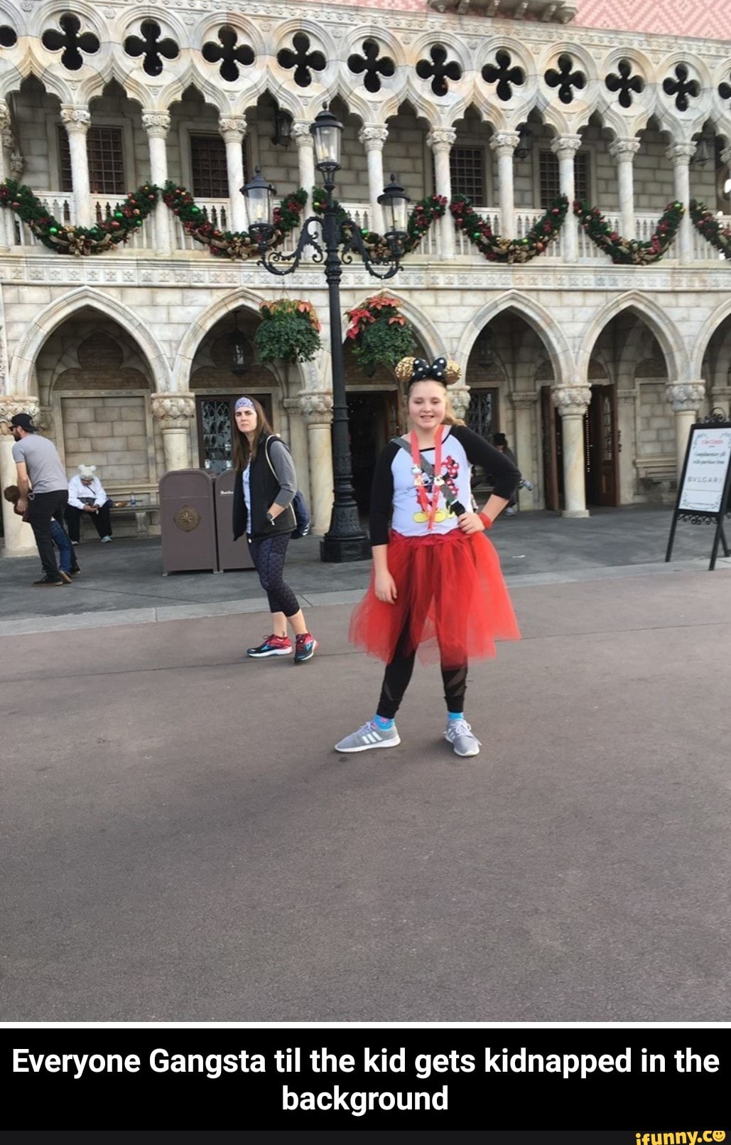 Everyone Gangsta til the kid gets kidnapped in the background ...