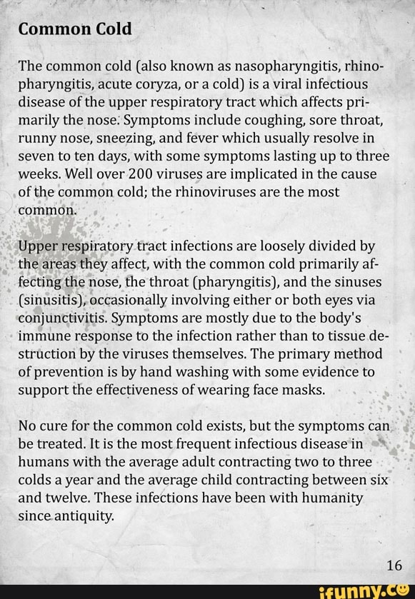 Common Cold The common cold (also known as nasopharyngitis, rhino ...