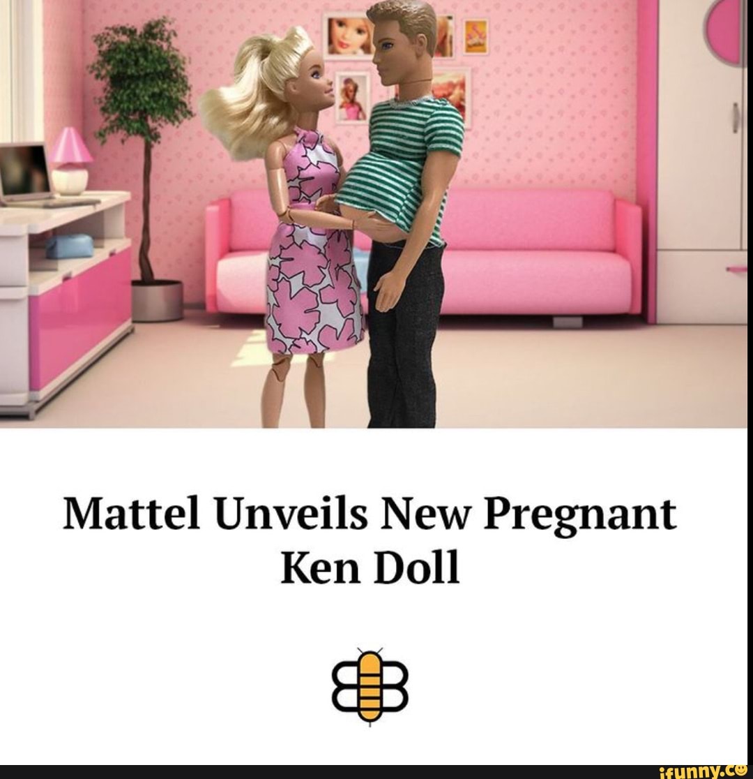 Mattel Unveils New Pregnant Ken Doll - iFunny Mattel Unveils New Pregnant Ken Doll - iFunny