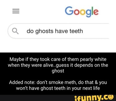 Ghostteeth memes. Best Collection of funny Ghostteeth pictures on iFunny